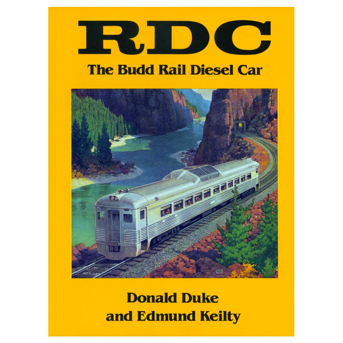 RDC: The Budd Rail Diesel Car by Donald Duke and Edmund Keilty