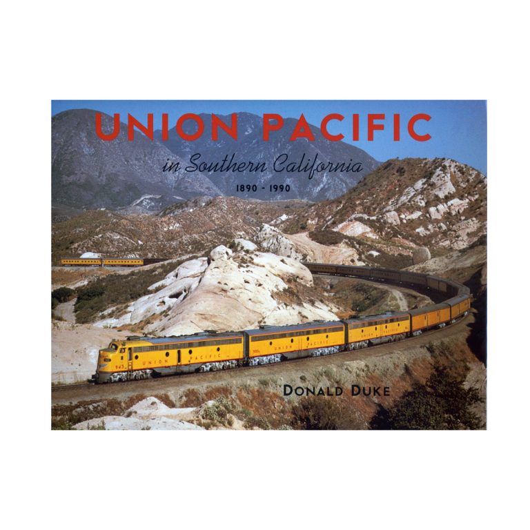 Union Pacific in Southern California by Donald Duke